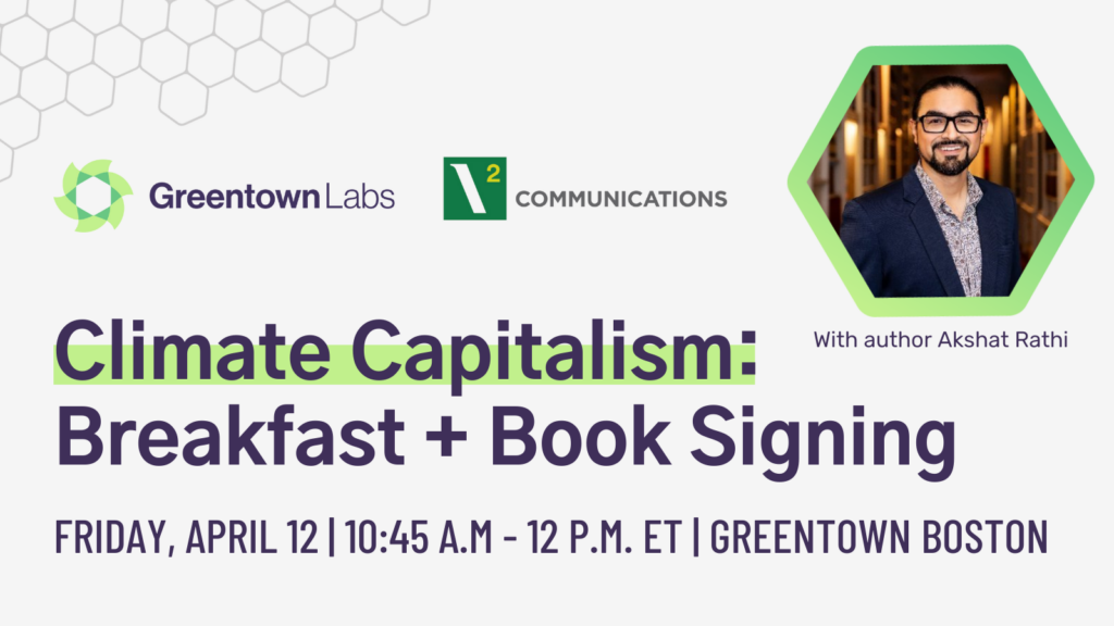 Climate Capitalism: Breakfast + Book Signing - Greentown Labs